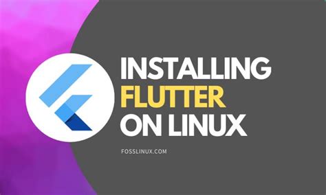 How To Install Flutter On Linux