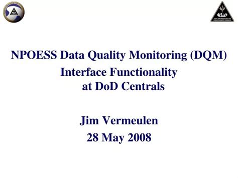 Ppt Npoess Data Quality Monitoring Dqm Interface Functionality At
