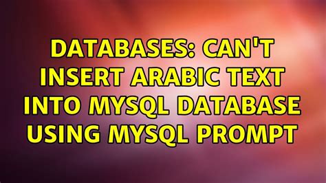 Databases Cant Insert Arabic Text Into Mysql Database Using Mysql