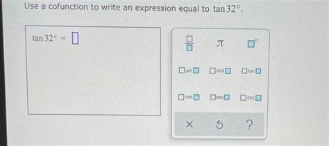 solved use a cofunction to write an expression equal to tan