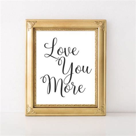 Printable Art Love You More Printable Quote Black White Printable Wall