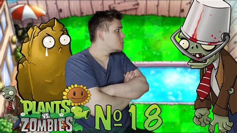 ХАРДКОР ОРЕХОВ ПРОТИВ ZОМБИ ⇶ Plants Vs Zombies №18 Youtube