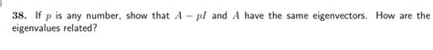 Solved If P ﻿is Any Number Show That A Pi And A Have The