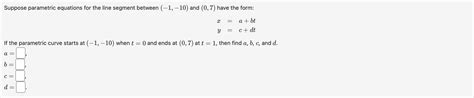 solved suppose parametric equations for the line segment