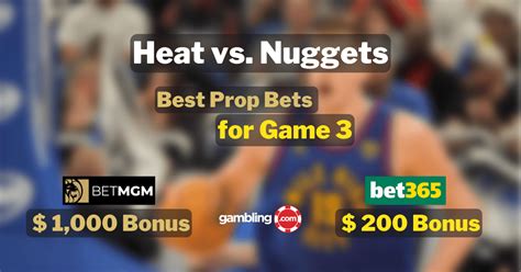 Best Nba Prop Bets Today And Heat Vs Nuggets Game 3 Picks