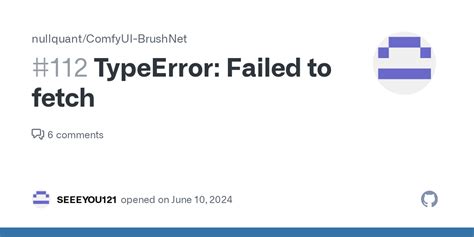 TypeError Failed To Fetch Issue Nullquant ComfyUI BrushNet GitHub