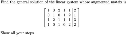 Solved Find The General Solution Of The Linear System Whose