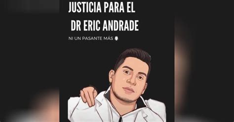 Caso Erick Andrade Asociación Mexicana De Médicos En Formación Condenó