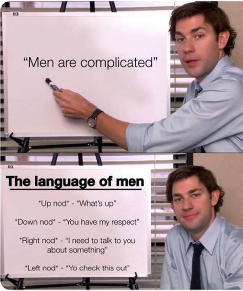men can communicate with each other using nods 9gag