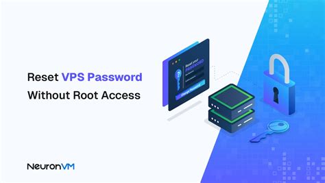4 Easy Steps To Reset Vps Root Password Without Access