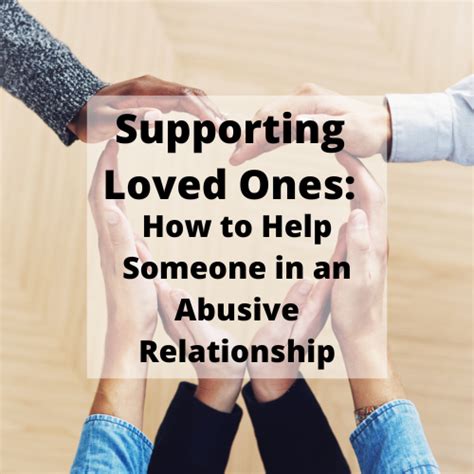Supporting Loved Ones How To Help Someone In An Abusive Relationship