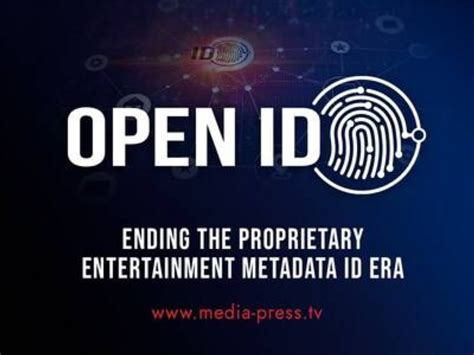 Media Press Group Unveils OpenID Ending The Proprietary Entertainment Metadata ID Era The