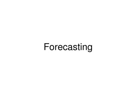PPT Forecasting PowerPoint Presentation Free Download ID 4244601