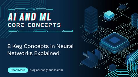 8 key concepts in neural networks explained