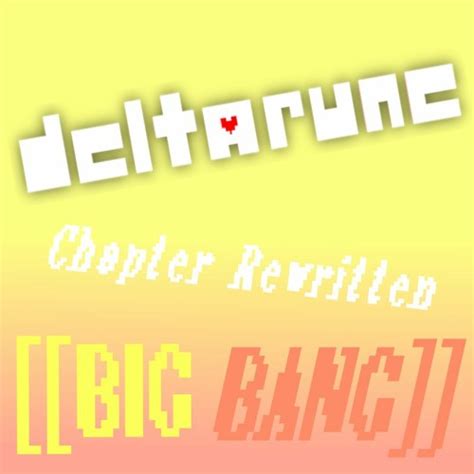 Stream Deltarune Chapter Rewritten Big Bang Ur4n1um C0v3r By