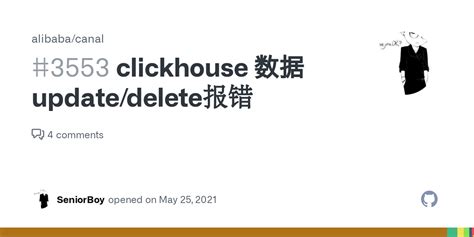 Clickhouse 数据updatedelete报错 · Issue 3553 · Alibabacanal · Github