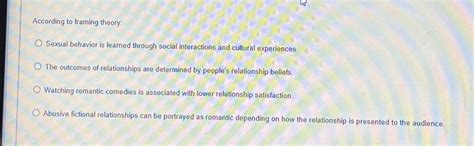 Solved According To Framing Theory Sexual Behavior Is Chegg Com