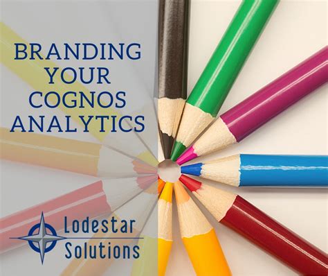 how to customize your cognos analytics lodestar solutions