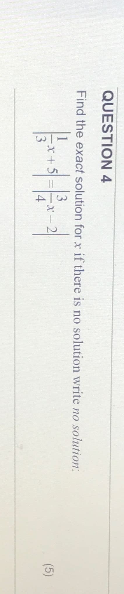 Solved Question 4find The Exact Solution For X ﻿if There Is