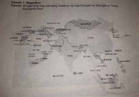 Gawain 1 Mapa Suri Panuto Bilugan Ang Mga Bansang Nasakop Ng Mga