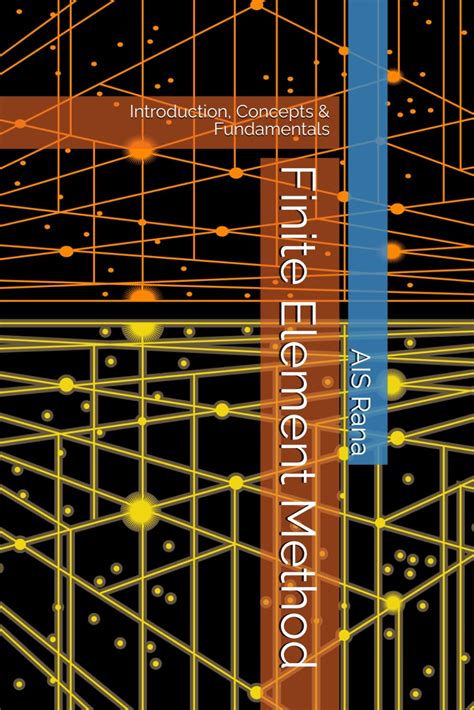 Finite Element Method Introduction Concepts And Fundamentals Murtaza