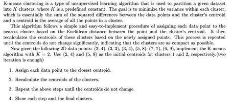 Solved K Means Clustering Is A Type Of Unsupervised Learning Algorithm 1 Answer