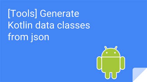 Android Generate Kotlin Data Classes From Json By Pattadon