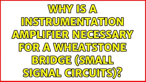 Instrumentation Amplifier Wheatstone Bridge At Mercedes Jackson Blog