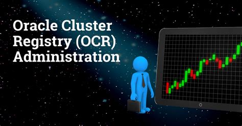 Oracle Cluster Registry Ocr Administration