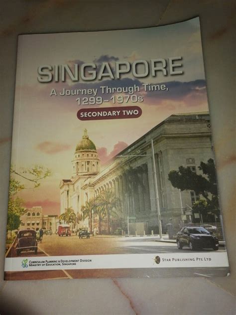 Comprehensive Guide History 2 Singapore A Journey Through Time Secondary One And Two Hobbies