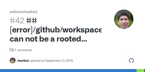 [error] github workspace can not be a rooted path · issue 42 · actions checkout · github