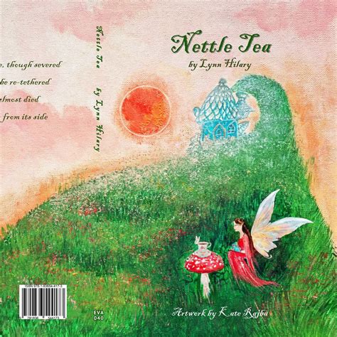 Lynn Hilary Here Is The Cover Of Nettle Tea My First Facebook