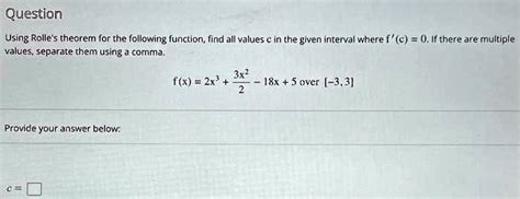 Solved Question Using Rolles Theorem For The Following Function