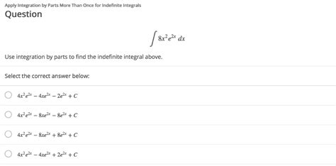 Solved Apply Integration By Parts More Than Once For