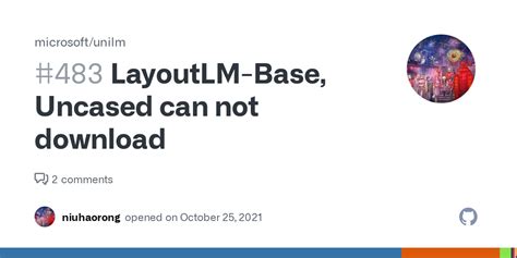 layoutlm base uncased can not download · issue 483 · microsoft unilm