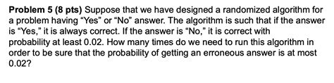 Solved Problem 5 8 Pts Suppose That We Have Designed A
