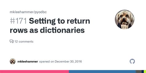 Setting To Return Rows As Dictionaries · Issue 171 · Mkleehammer