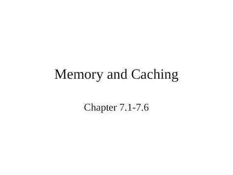 Ppt Memory And Caching Chapter 71 76 The Memory Hierarchy
