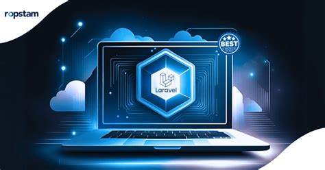 10 Laravel Security Best Practices Guide For App Developers Ropstam Solutions