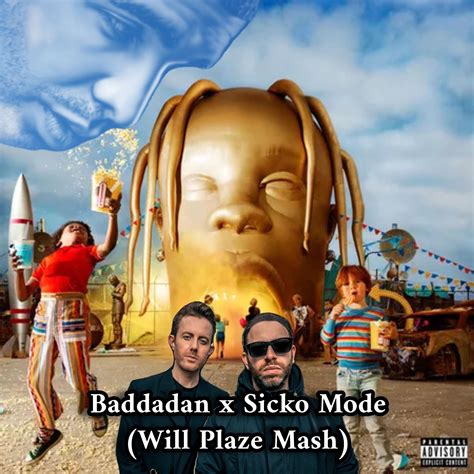 Baddadan X Sicko Mode Will Plaze Edit By Will Plaze Free Download