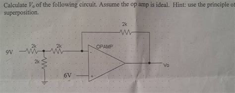 Solved Calculate V0 Of The Following Circuit Assume The Op Chegg