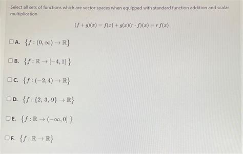 Solved Select All Sets Of Functions Which Are Vector Spaces Chegg Com