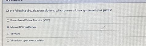 solved of the following virtualization solutions which one