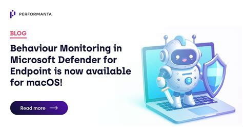 Behaviour Monitoring In Microsoft Defender For Endpoint Is Now Available… Performanta