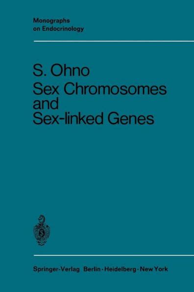 Sex Chromosomes And Sex Linked Genes By Susumu Ohno Paperback Barnes And Noble®