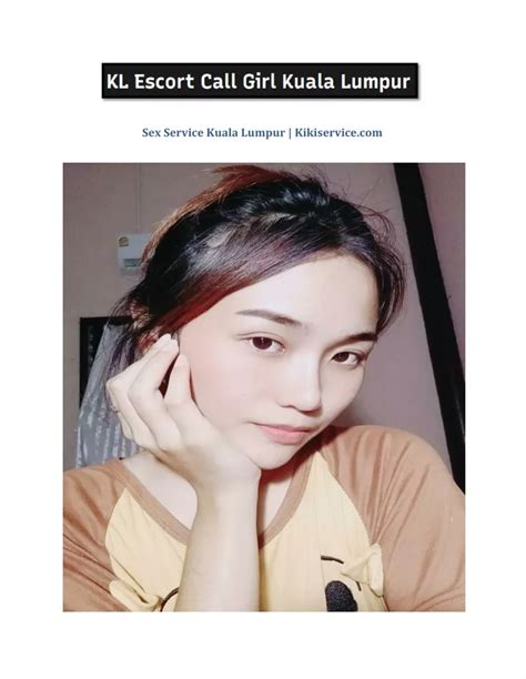 Ppt Sex Service Kuala Lumpur Kikiservice Com Powerpoint Presentation Id