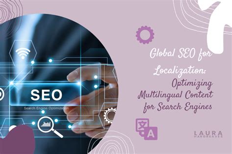 global seo for localization optimizing multilingual content for search