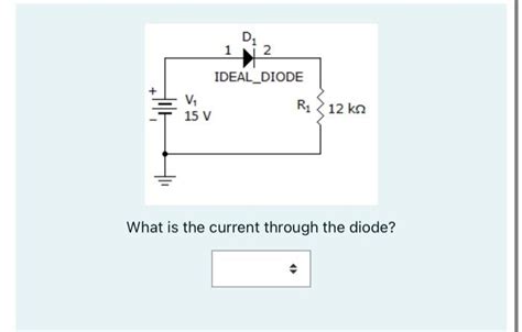 Solved What Is The Current Through The Diode