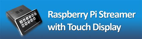 Raspberry Pi Hi Fi Streamer With Inch Touch Screen Display Control And Max Play Max Play