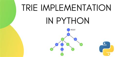 Creating An Efficient Trie Data Structure With Python Askpython